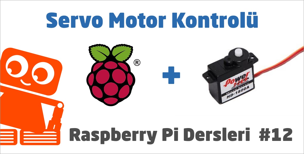Raspberry Pi 3 İle Servo Motor Kontrolü Nasıl Yapılır? #12