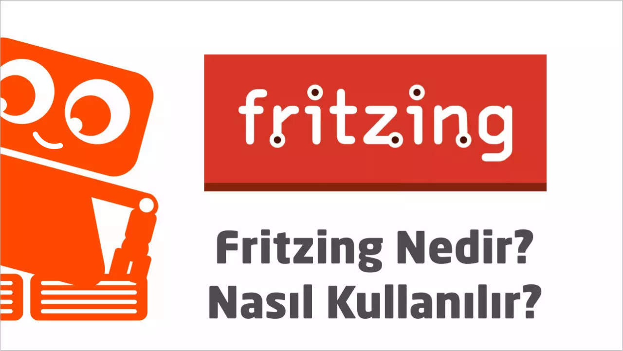 Fritzing Nedir? Fritzing Kullanımını Hemen Öğren